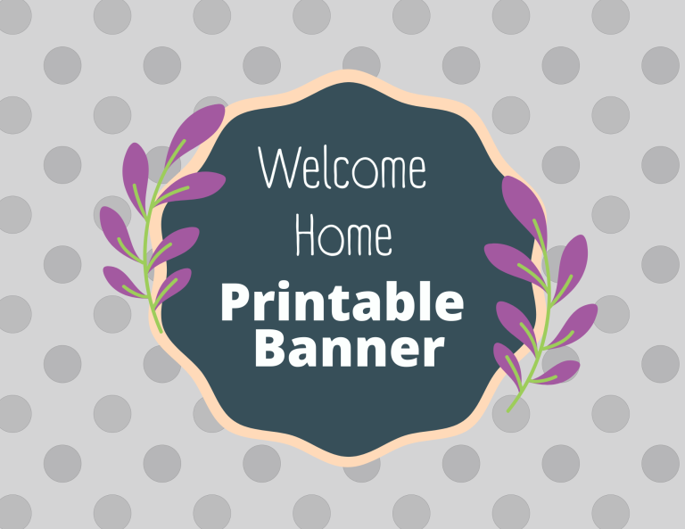 Welcome Home Banner Printable (Free Banner) » 24hourfamily.com